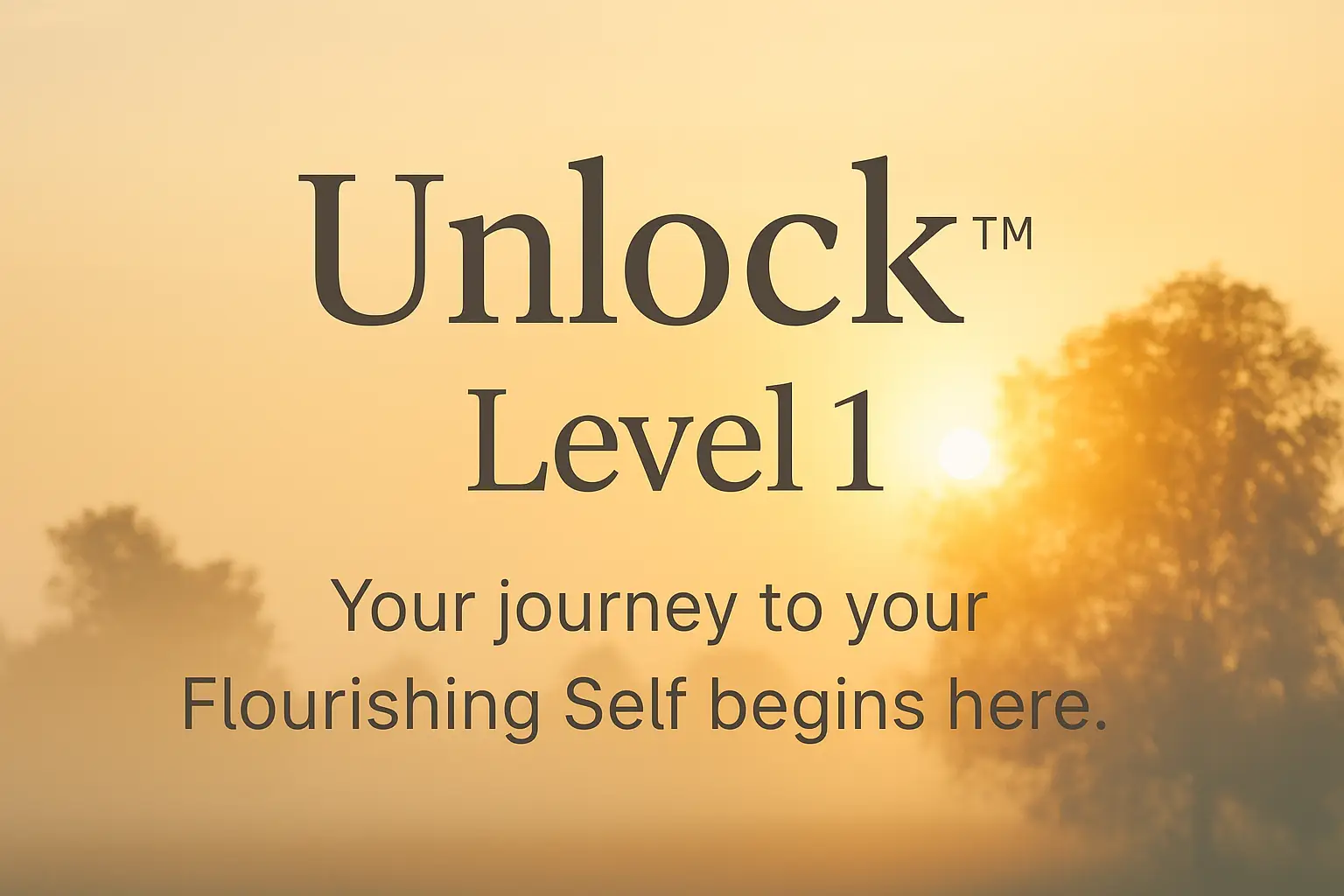 Unlock Level 1 - Flourish First